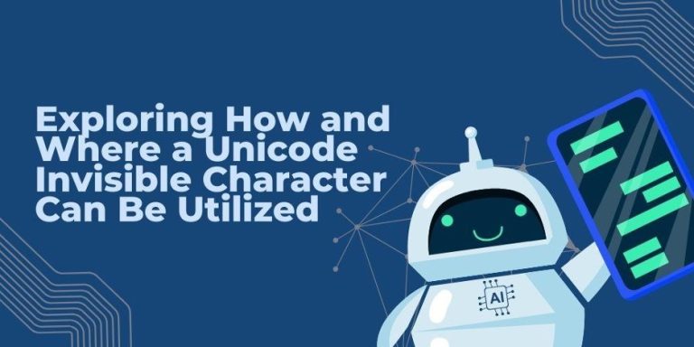 Exploring How and Where a Unicode Invisible Character Can Be Utilized – FontMirror